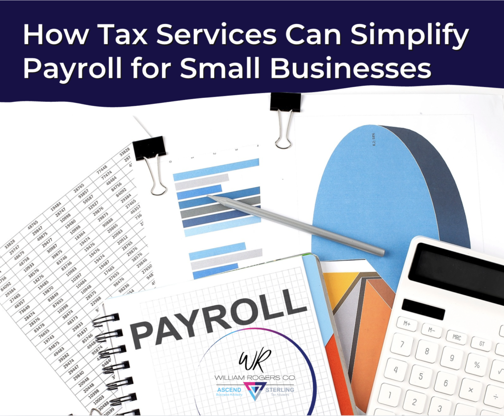How Tax Services Can Simplify Payroll for Small Businesses - WR Company